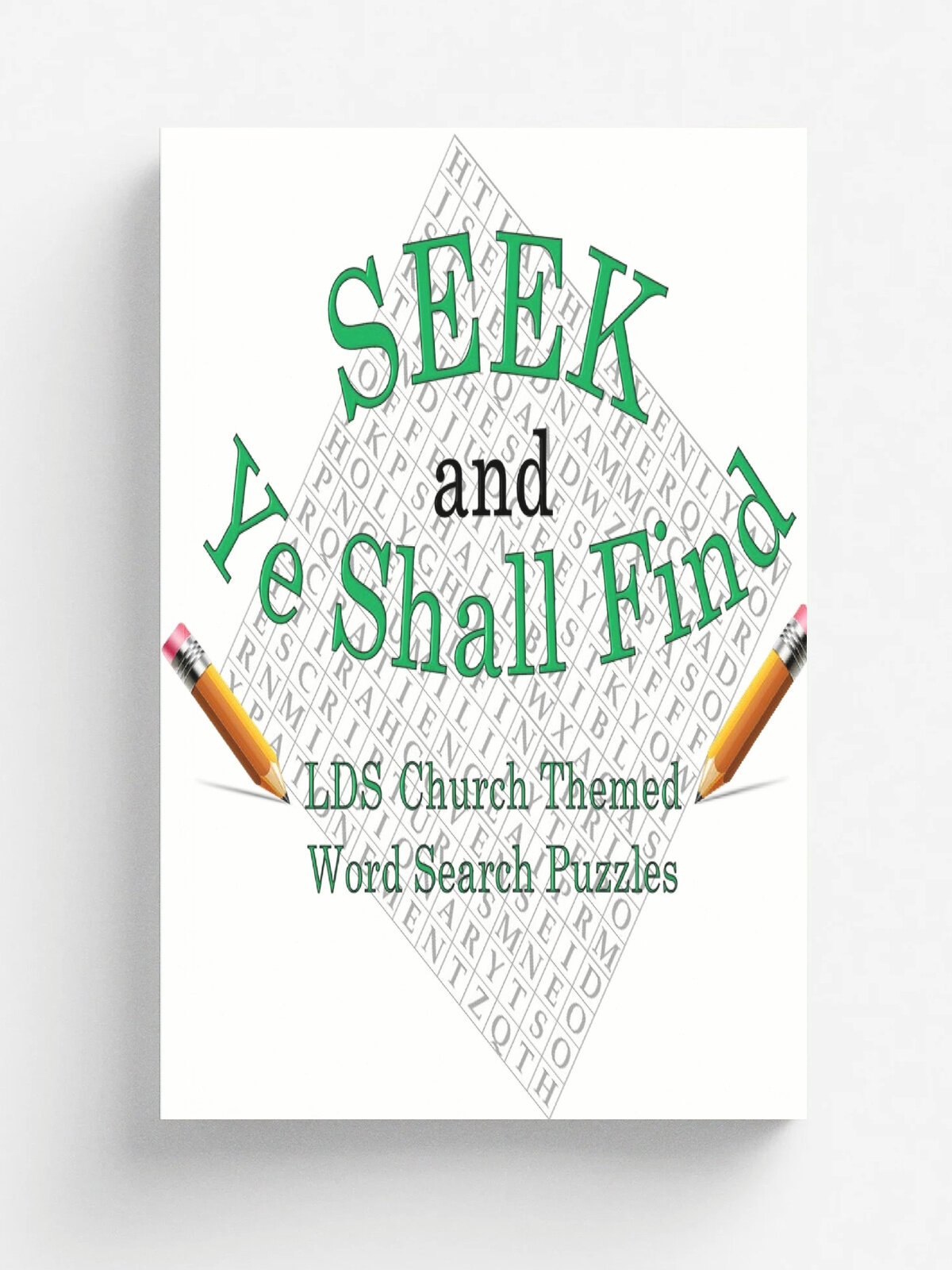 Seek & Ye Shall Find. LDS Church Themed Word Search Puzzles