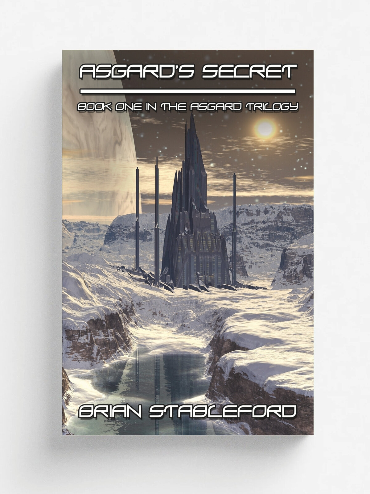 Asgard's Secret. A Science Fiction Novel: The Asgard Trilogy, Book One