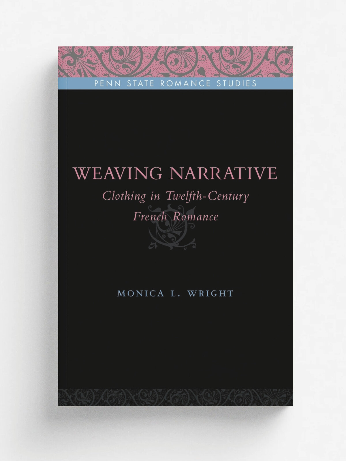 Weaving Narrative. Clothing in Twelfth-Century French Romance