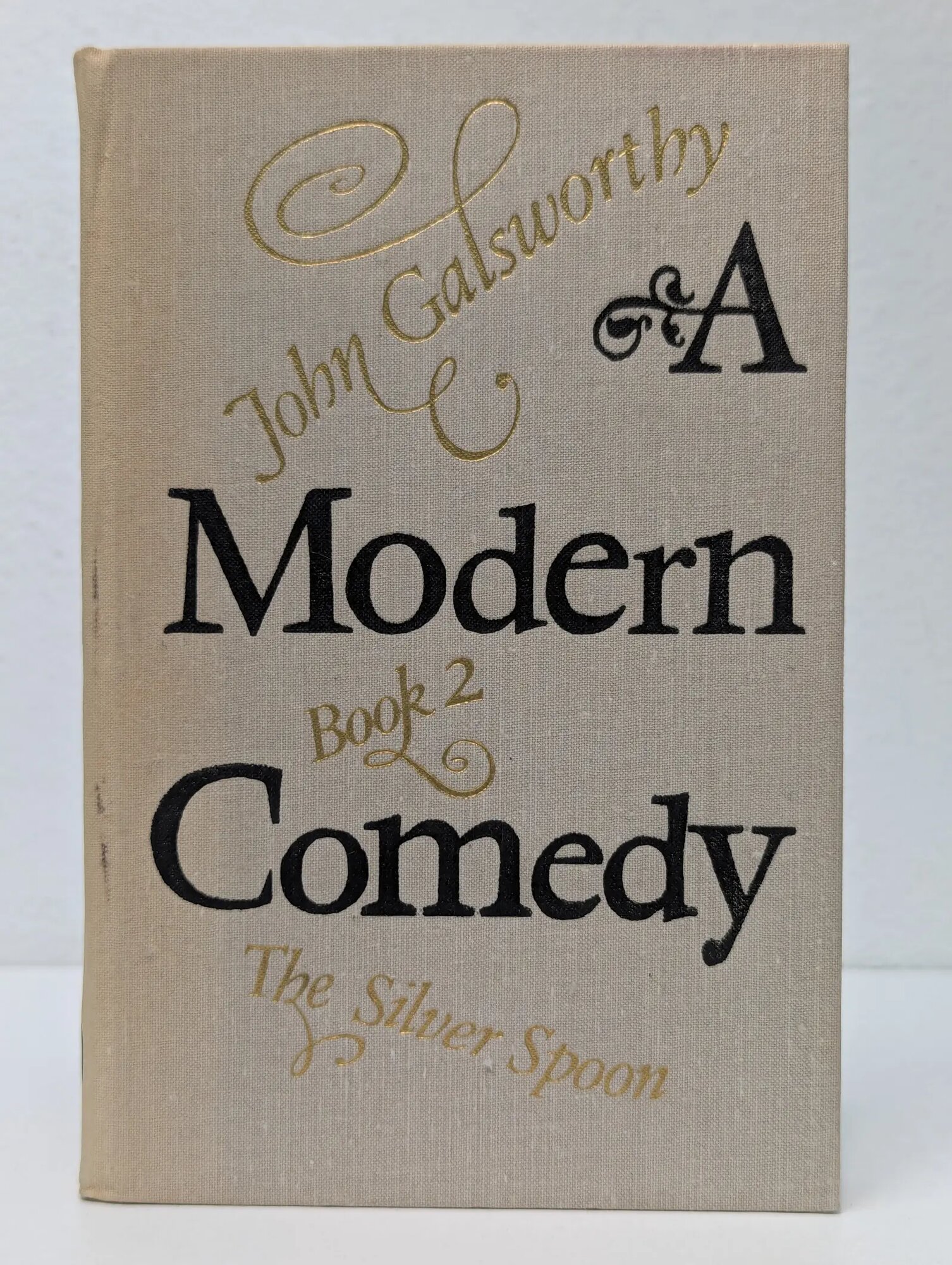 A Modern Comedy: Book 2 - The Silver Spoon Galsworthy John 1976