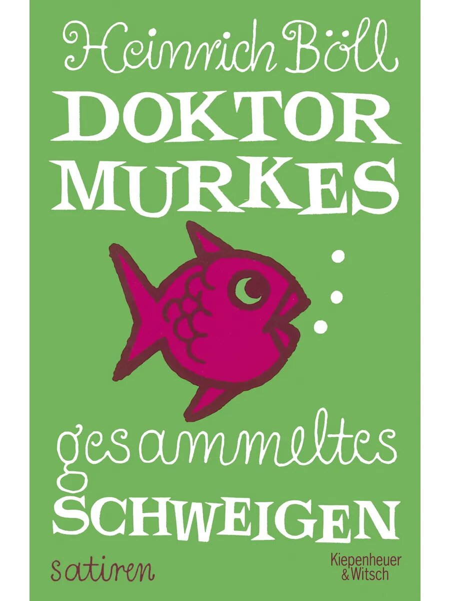 Doktor Murkes gesammeltes Schweigen. Satiren