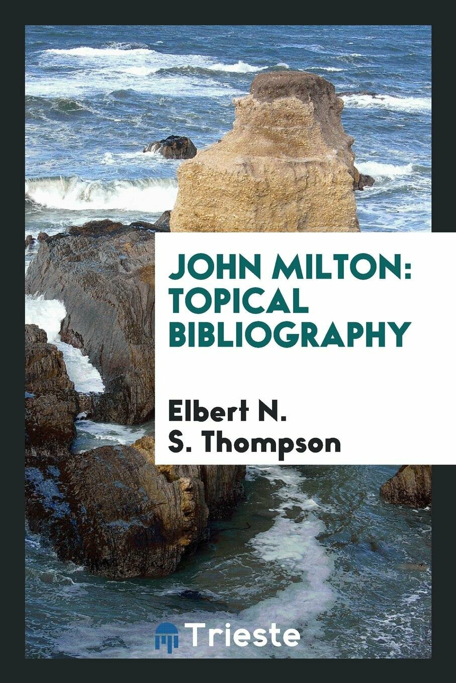 John Milton. Topical Bibliography