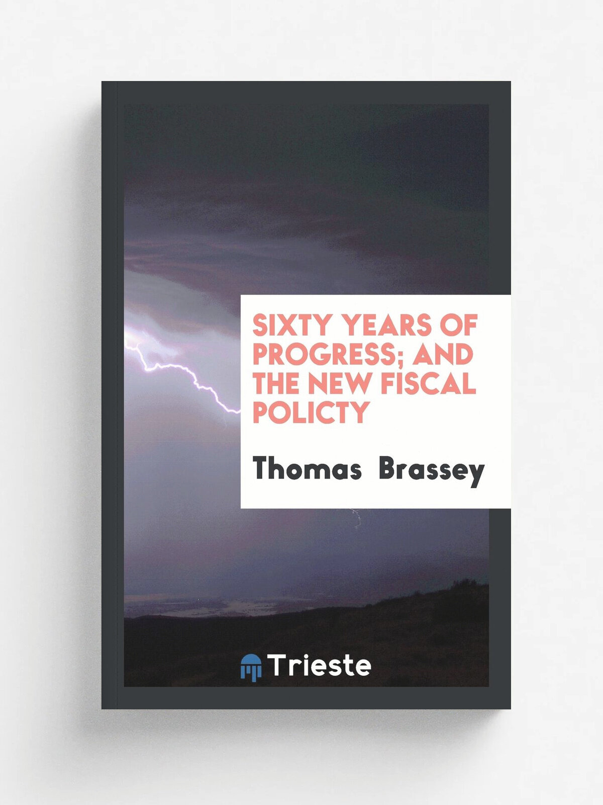 Sixty years of progress; and The new Fiscal Policty