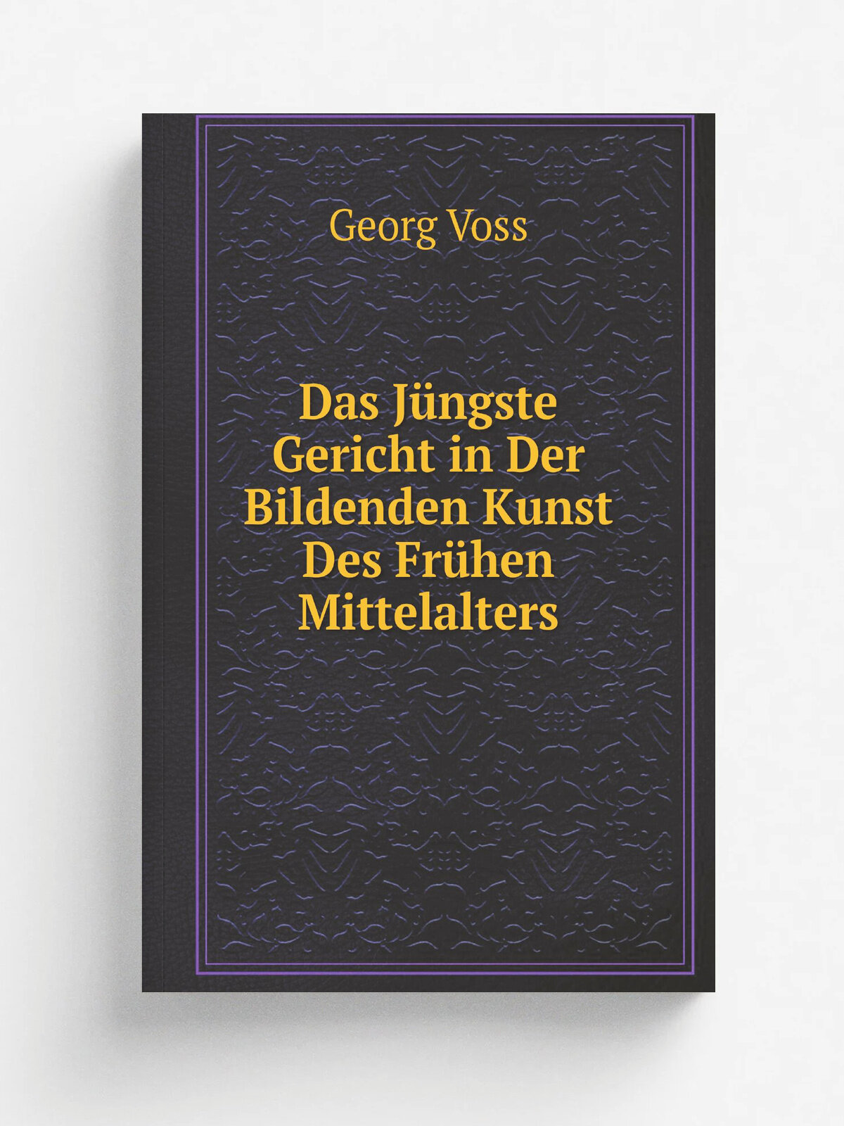 Das J.ngste Gericht in Der Bildenden Kunst Des Fr.hen Mittelalters