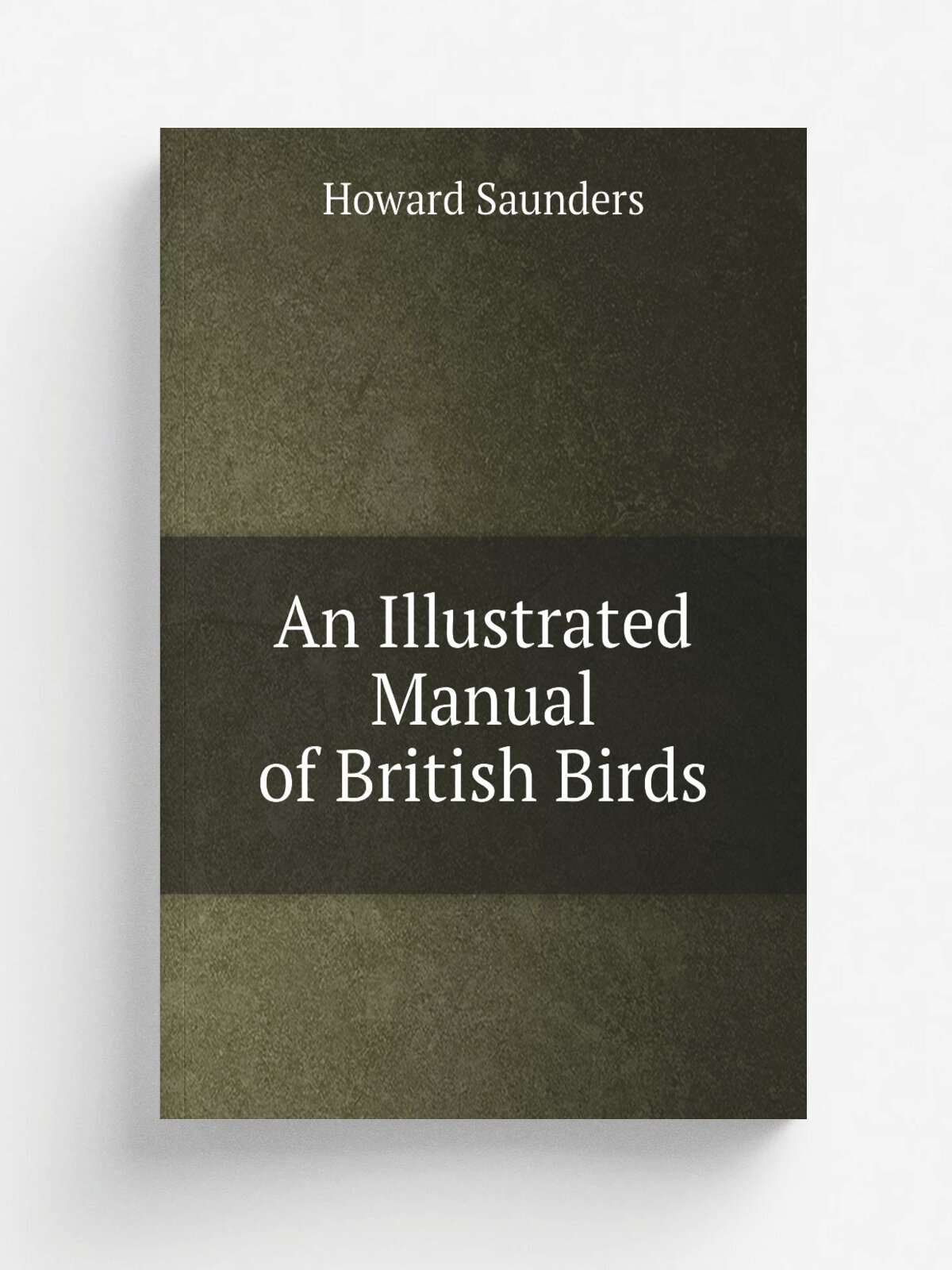 An Illustrated Manual of British Birds