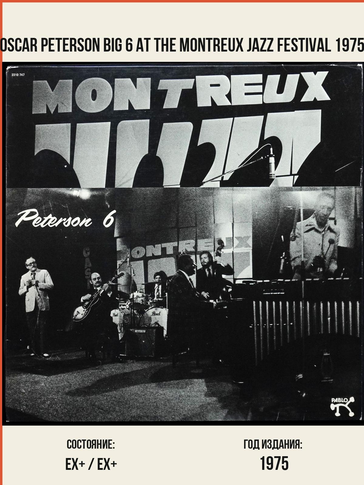Виниловая пластинка Pablo Oscar Peterson – Oscar Peterson Big 6 At The Montreux Jazz Festival 1975