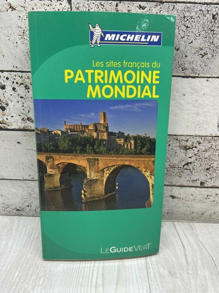 Les sites francais du patrimoine mondial. Michelin 2011