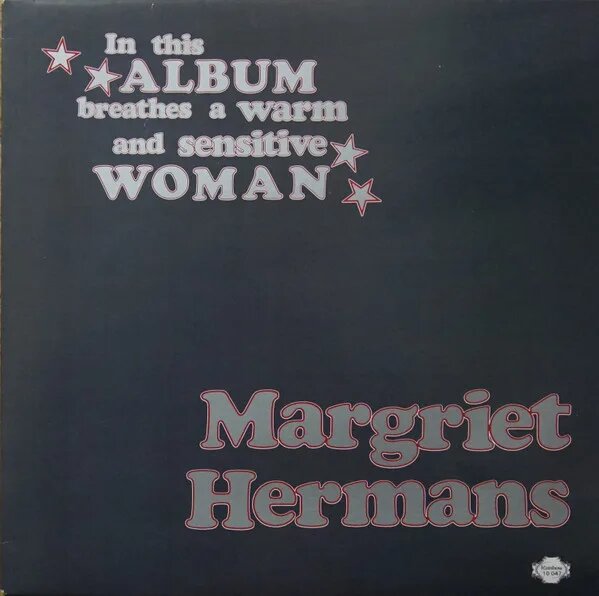 Margriet Hermans - In This Album Breathes A Warm And Sensitive Woman / In Dit Album Ademt Een Warme En Gevoelige Vrouw VG+