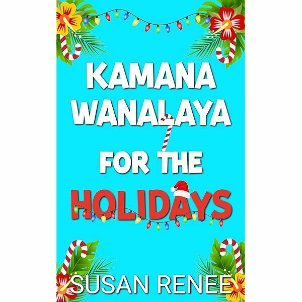Kamana Wanalaya for the Holidays: A Grinchy/Sunshine Holiday Romance，Reprinted paperback book
