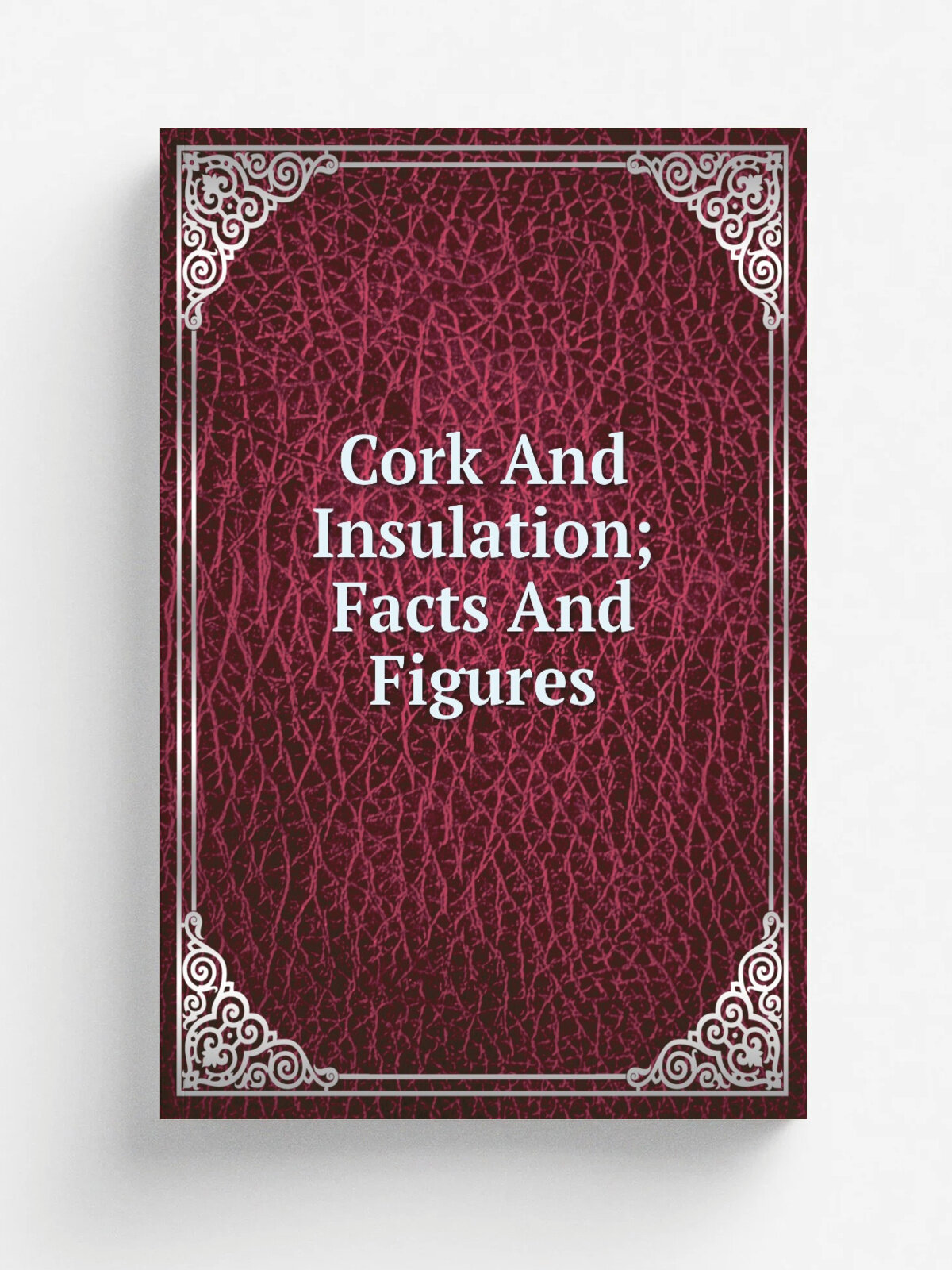 Cork And Insulation; Facts And Figures