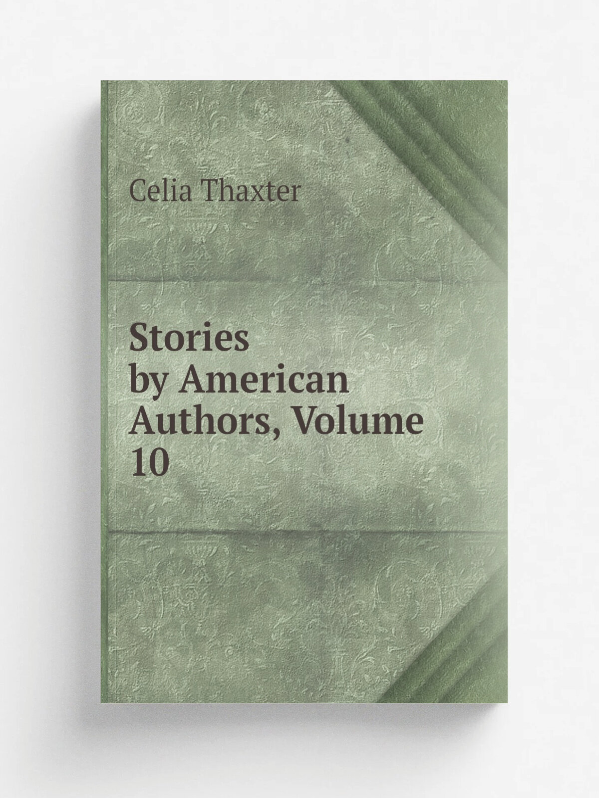 Stories by American Authors, Volume 10