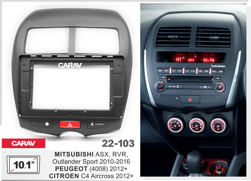 Переходная рамка 10.1 Android для MITSUBISHI ASX, RVR, Outlander Sport 2010-16 / PEUGEOT 4008 2012-17 / CITROEN C4 Aircross 2012-17 с платой сохранения функций ЦЗ и аварийного сигнала CARAV 22-103