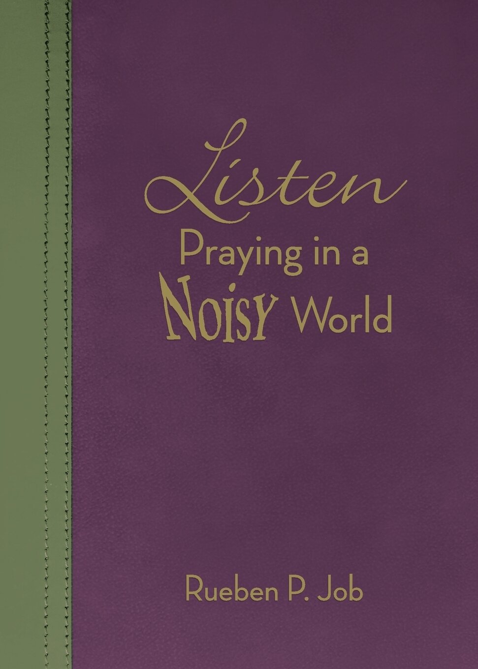 Listen. Praying in a Noisy World