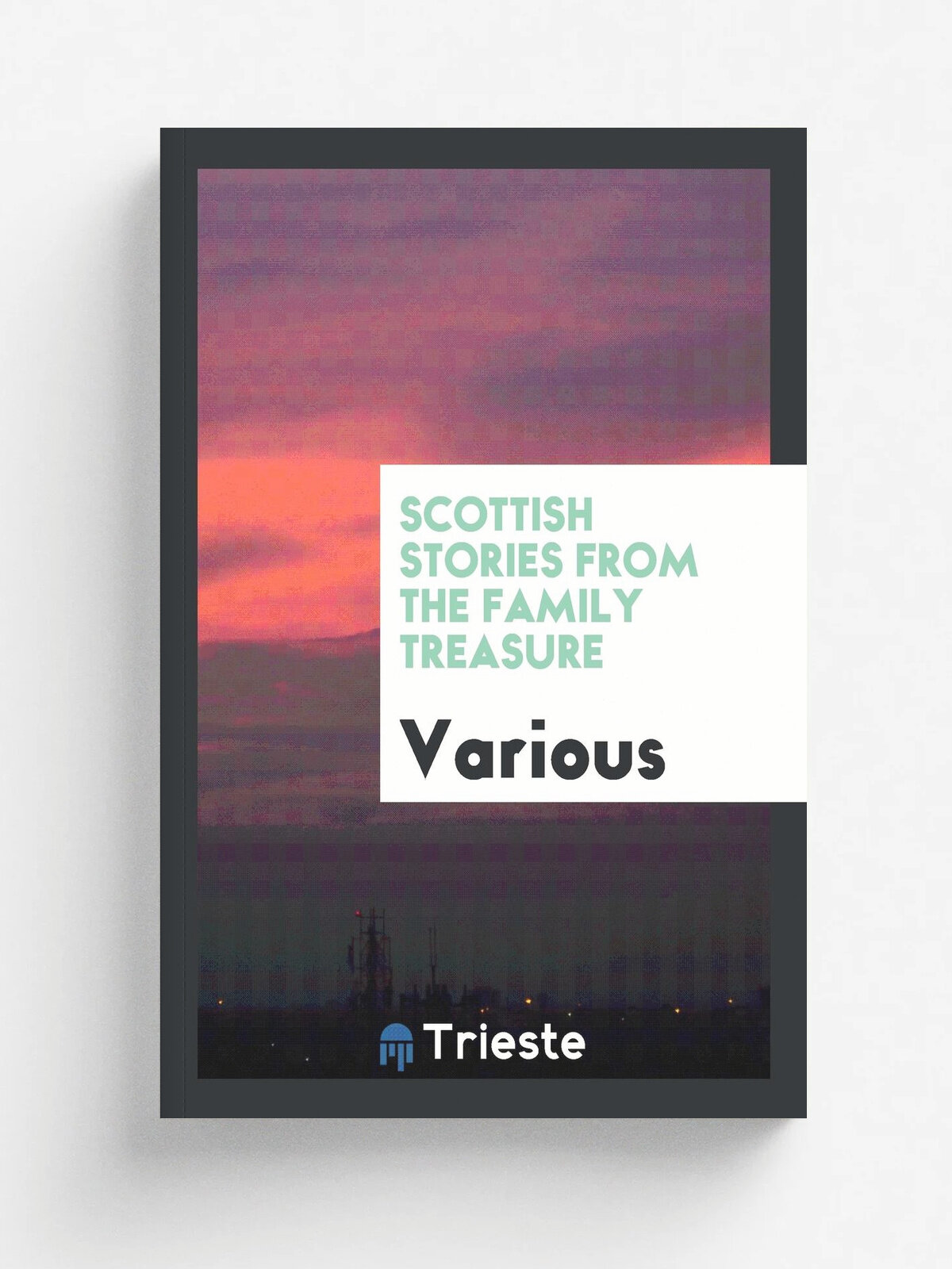 Scottish Stories from the Family Treasure