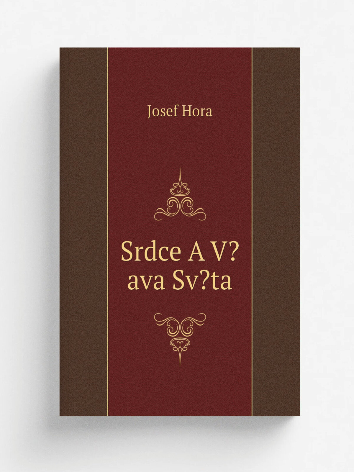 Srdce A V? ava Sv? ta | Josef Hora | Репринт