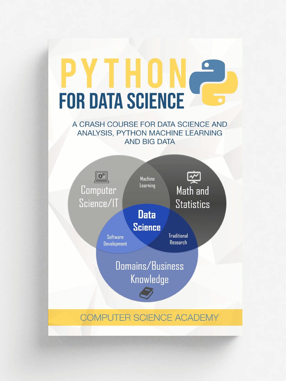 Python for Data Science. A Crash Course for Data Science and Analysis, Python Machine Learning and Big Data