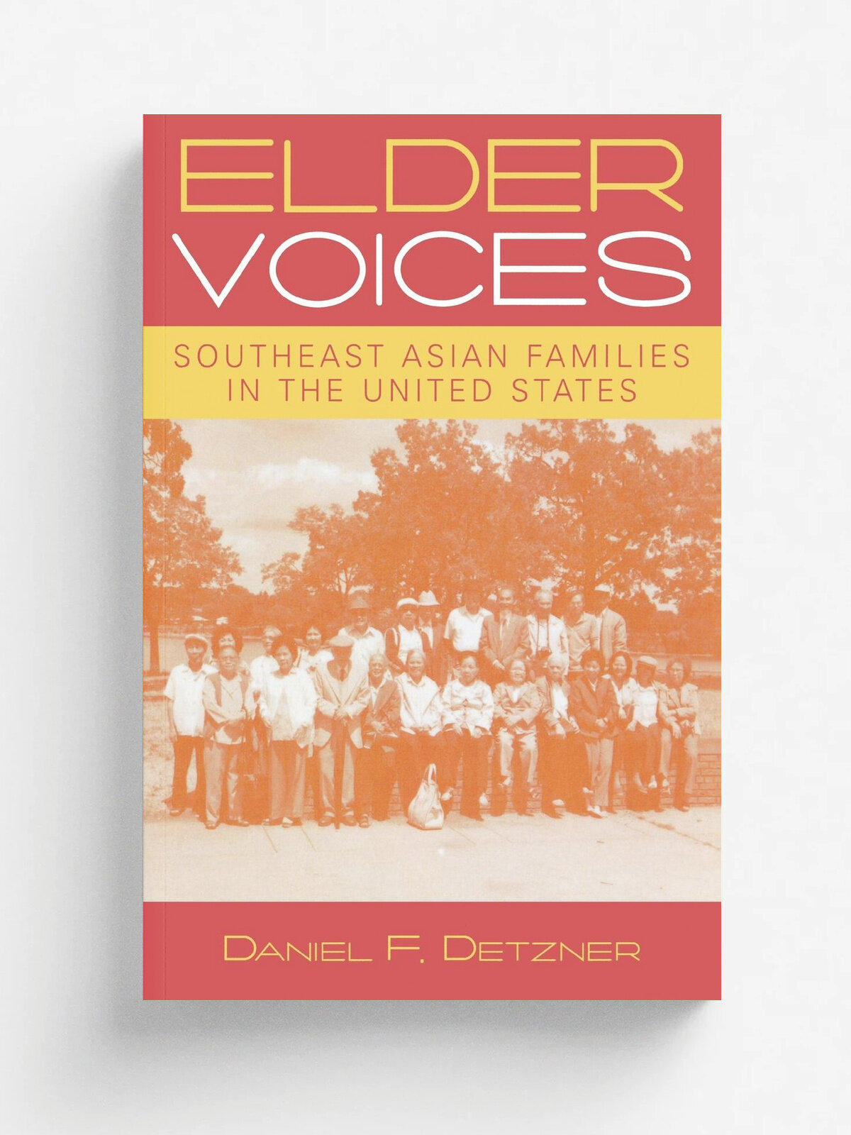 Elder Voices. Southeast Asian Families in the United States
