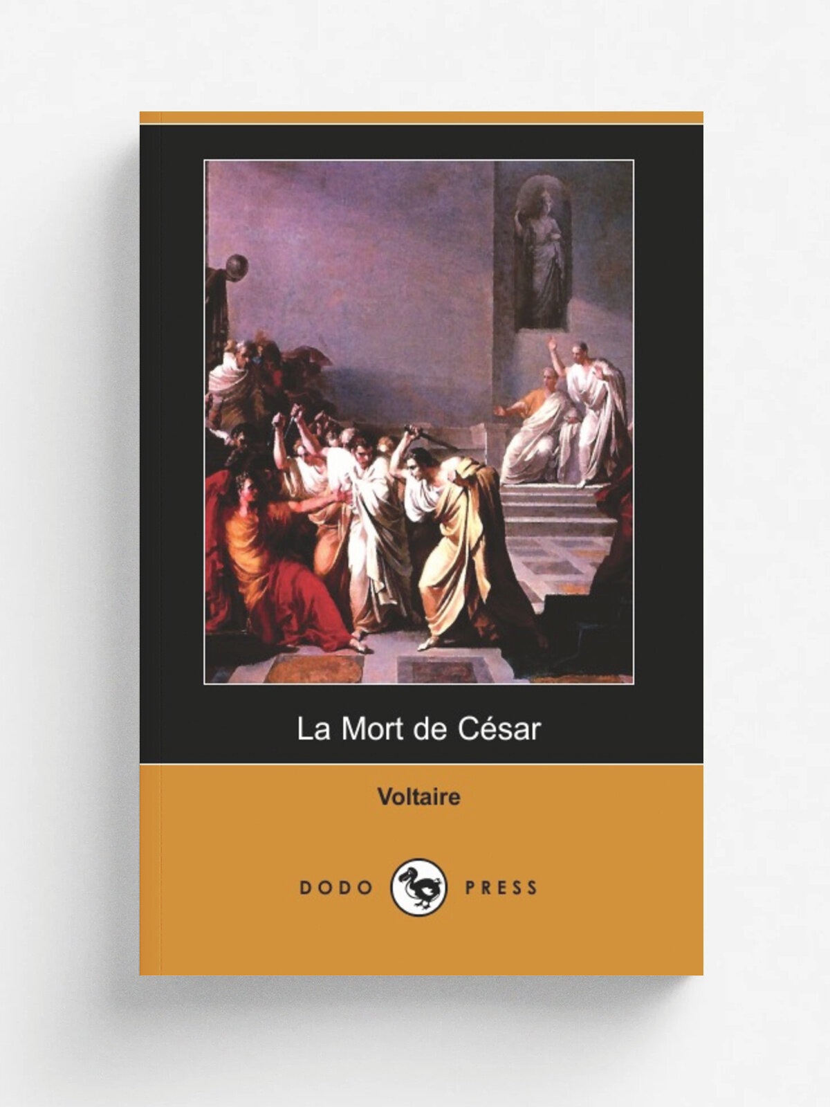 La Mort de Cesar (Dodo Press)