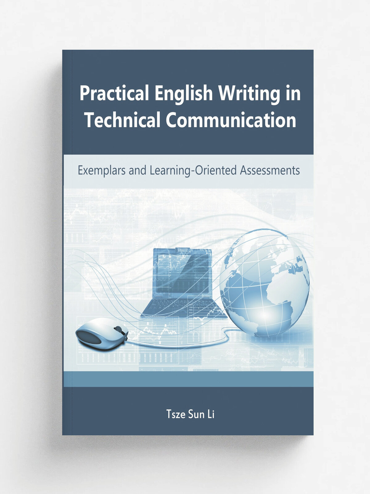 Practical English Writing in Technical Communication. Exemplars and Learning-Oriented Assessments