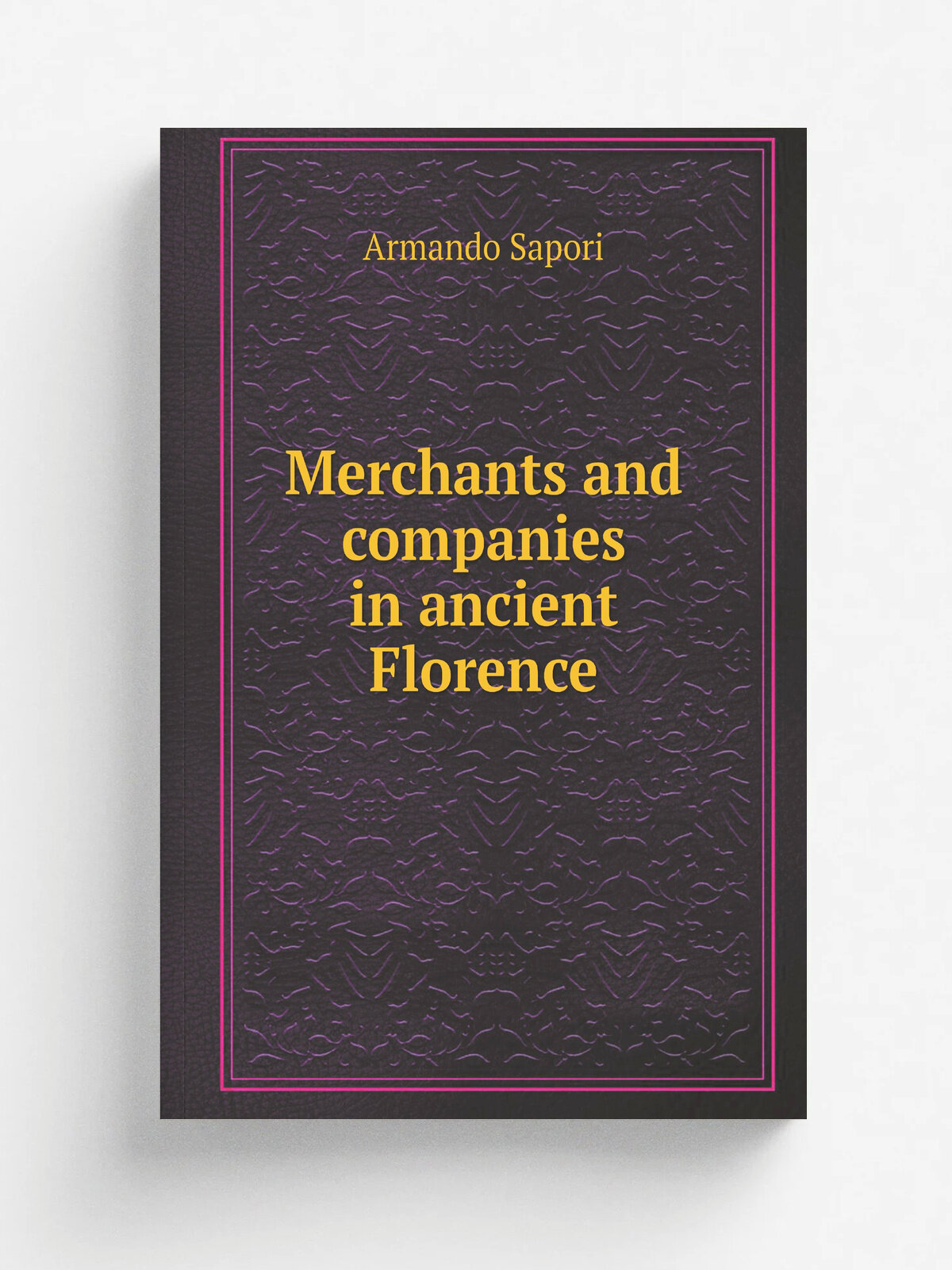 Merchants and companies in ancient Florence