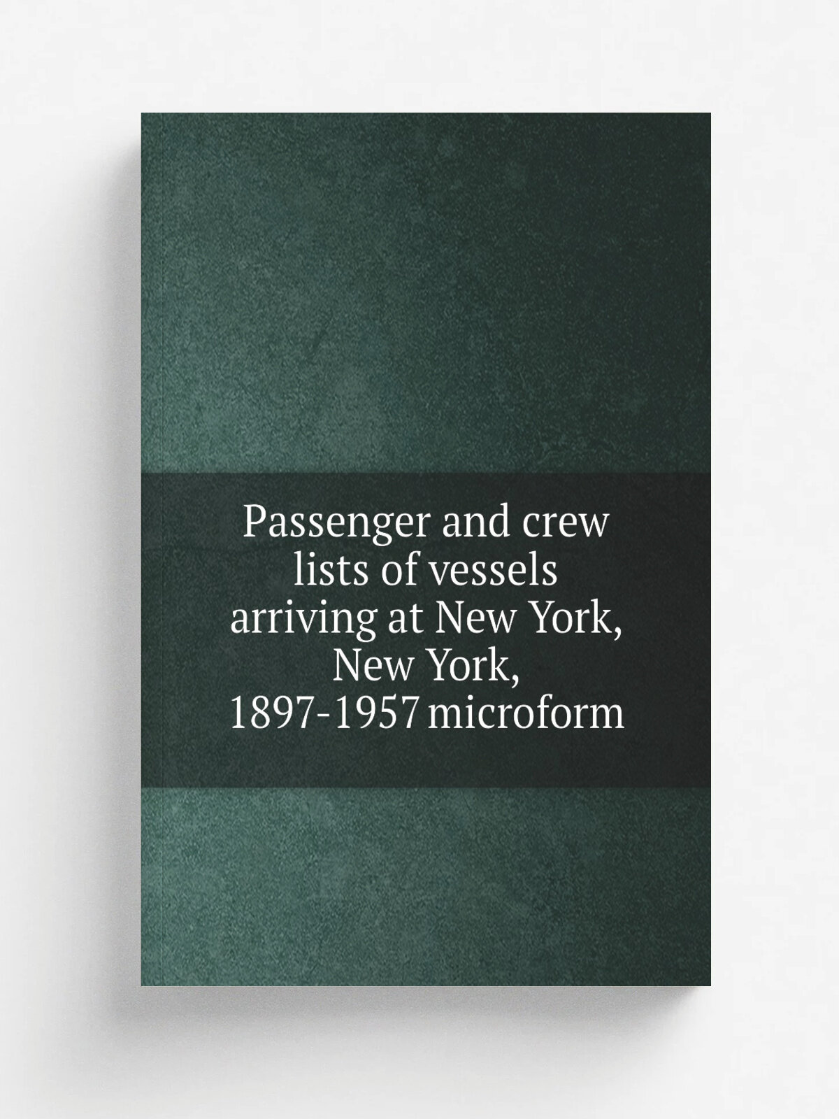 Passenger and crew lists of vessels arriving at New York, New York, 1897-1957 microform