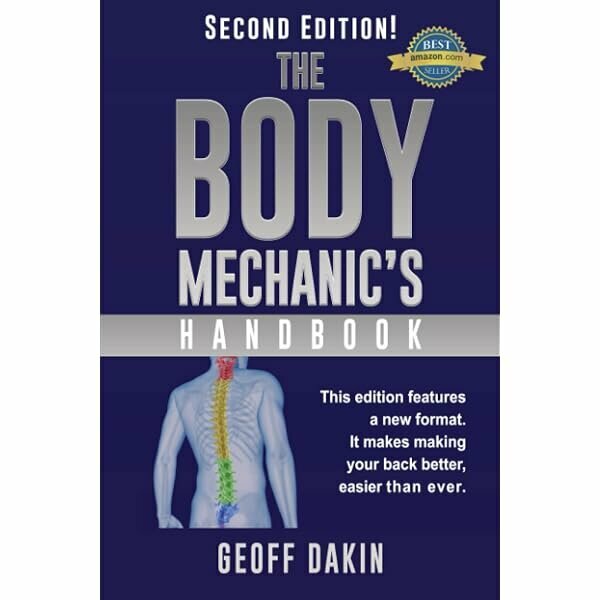 The Body Mechanic's Handbook: Why You Have Low Back Pain and How To Eliminate It At Home，Reprinted paperback book