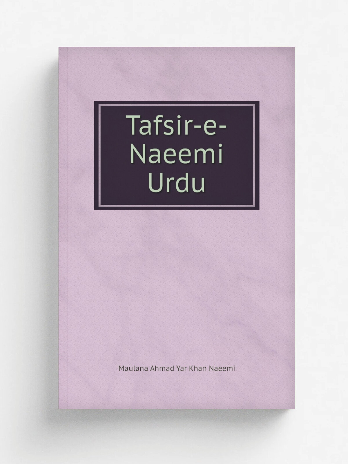 Tafsir-e-Naeemi Urdu | Maulana Ahmad Yar Khan Naeemi | Репринт
