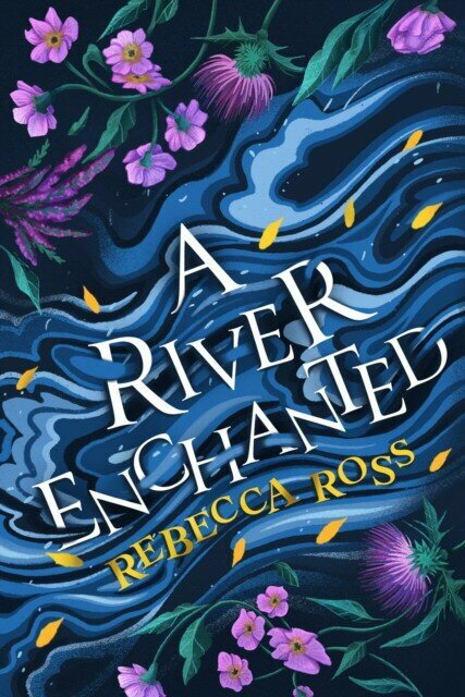 Ross Rebecca "River enchanted"