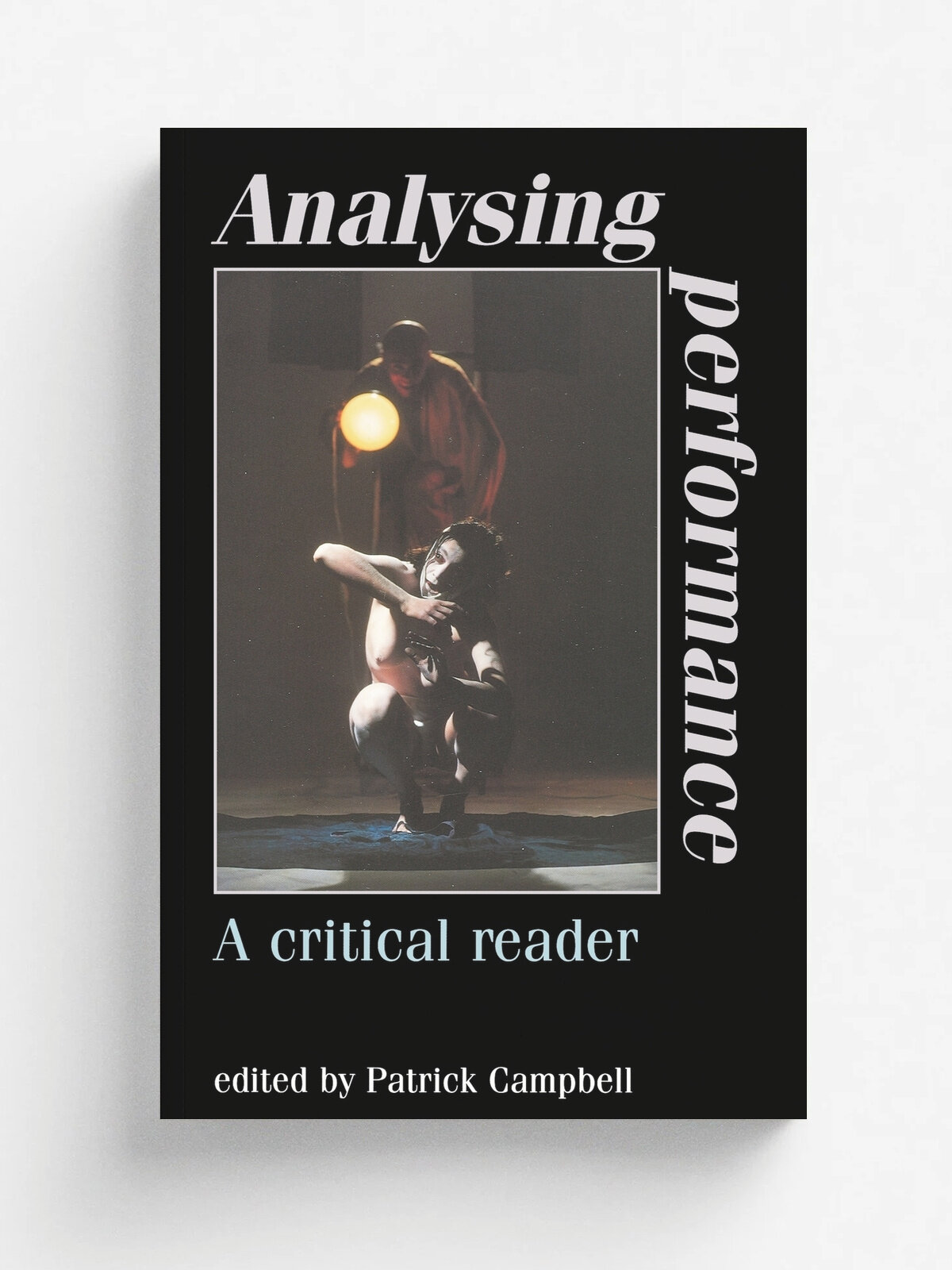 Analysing Performance. A Critical Reader