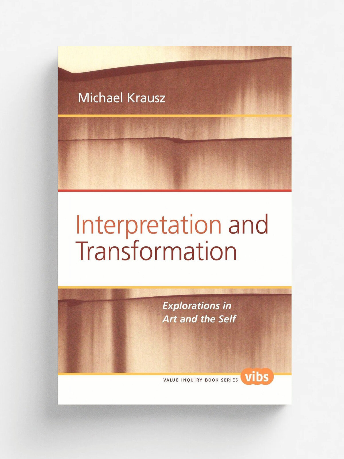 Interpretation and Transformation. Explorations in Art and the Self.