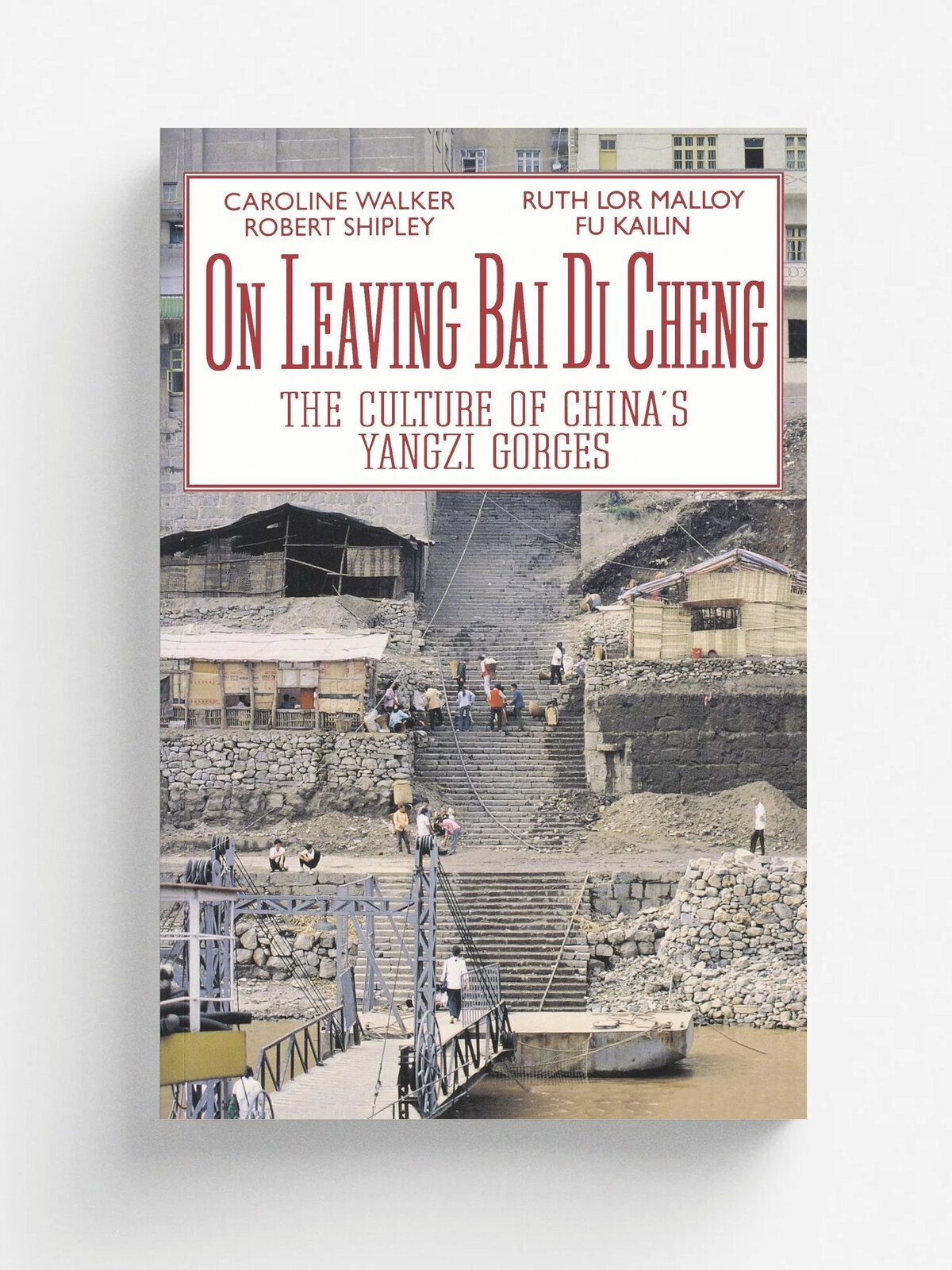 On Leaving Bai Di Cheng. The Culture of China's Yangzi Gorges