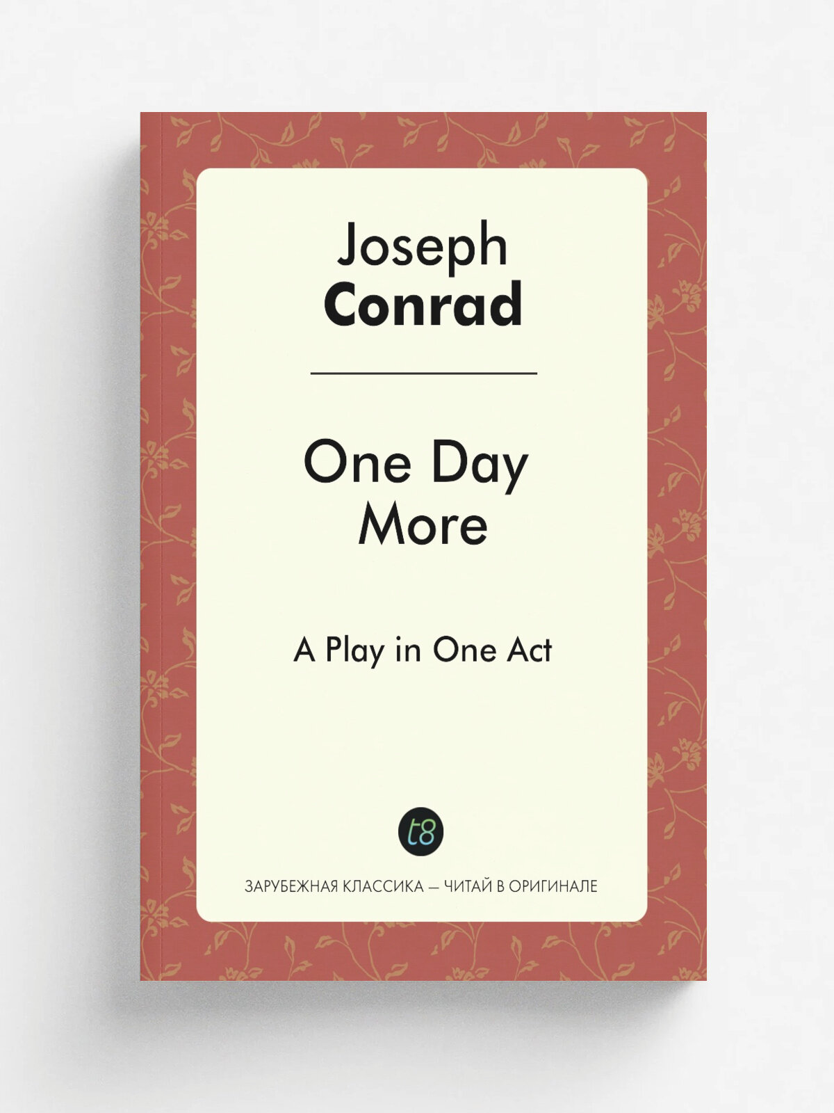 One Day More. A Play in One Act
