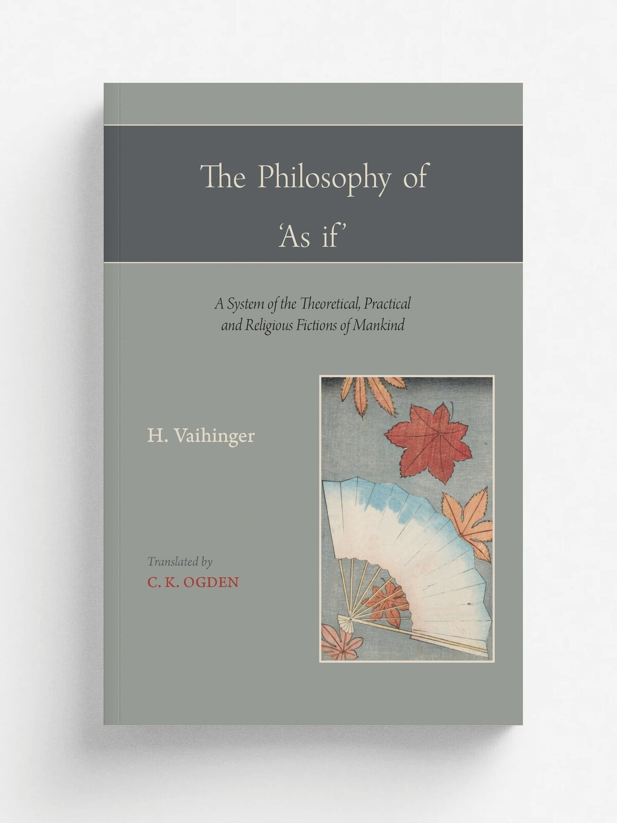 The Philosophy of 'as If '