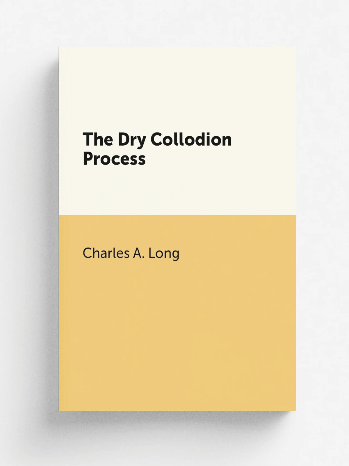 The Dry Collodion Process
