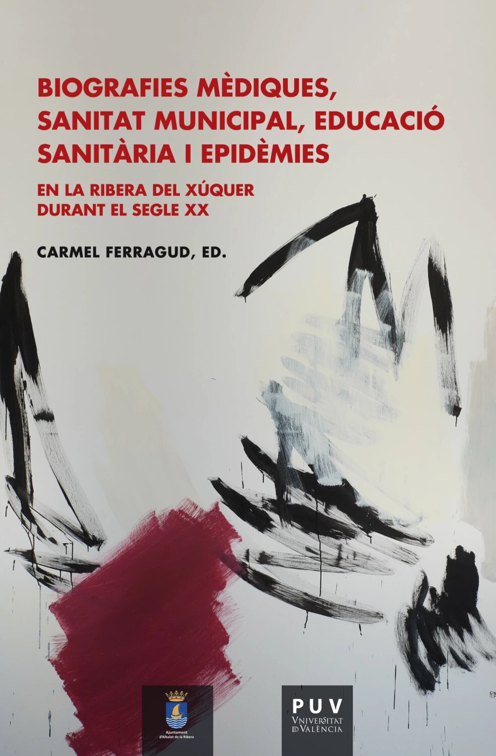 Biografies mèdiques, sanitat municipal, educació sanitària i epidèmies en la Ribera del Xúquer durant el segle XX [Цифровая книга]