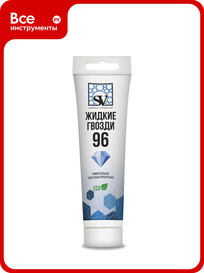 Жидкие гвозди SV 96 универсальные кристально-прозрачные 100 мл 777141