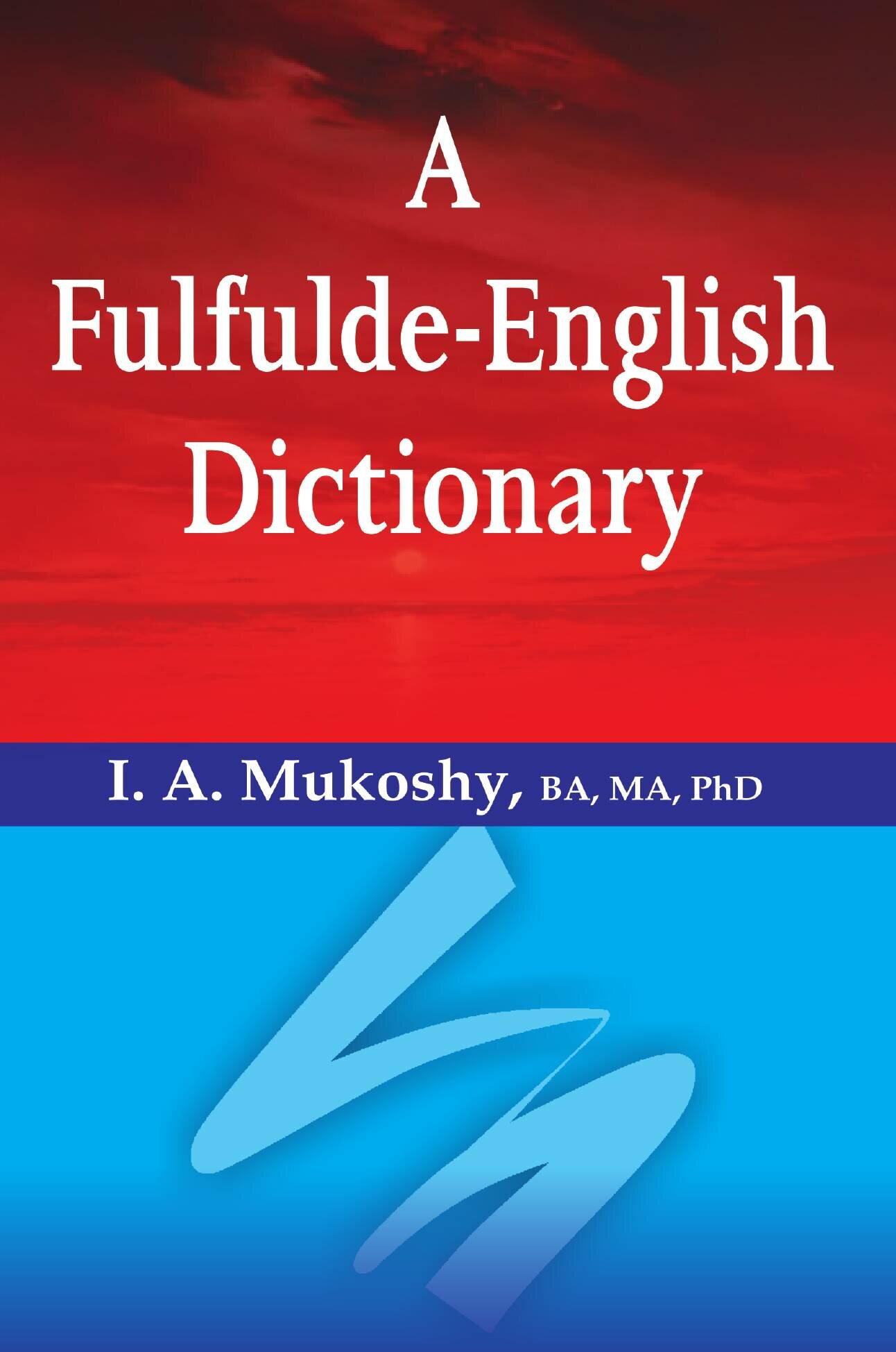 A Fulfulde-English Dictionary