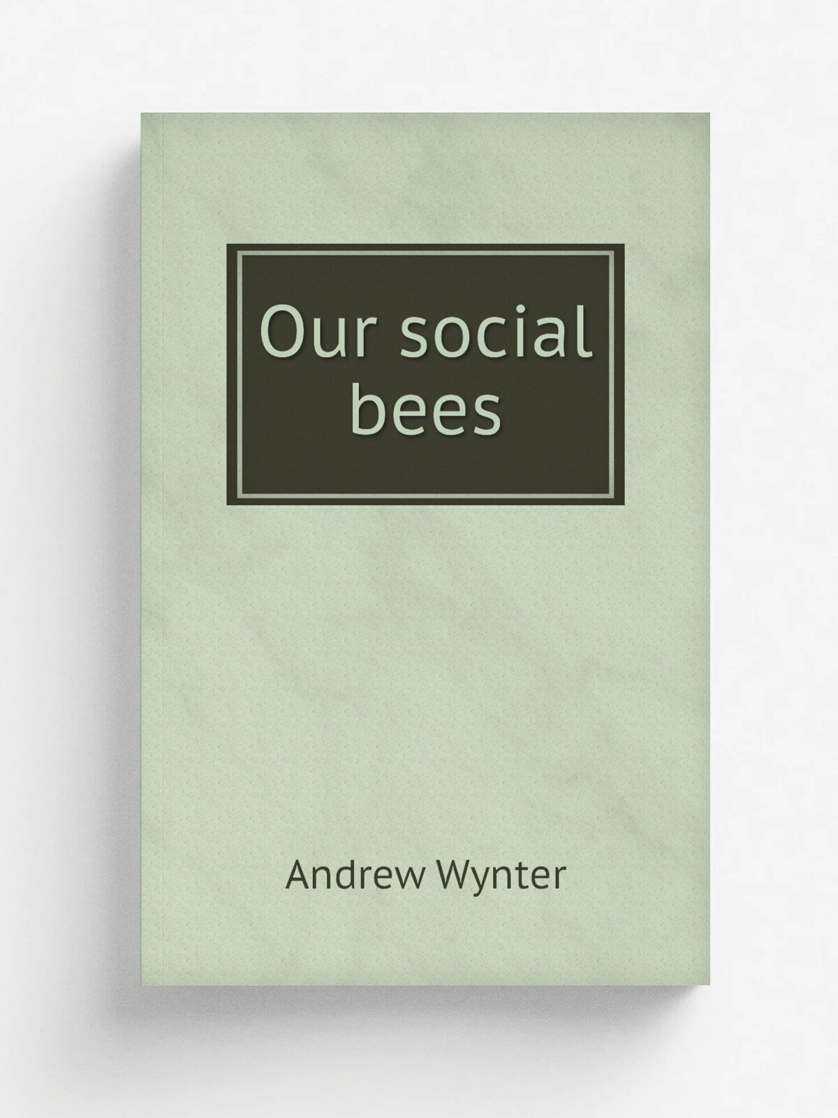 Our social bees