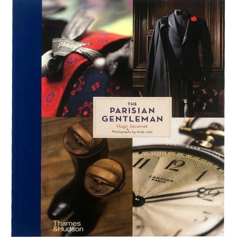 The Parisian Gentleman/ Энциклопедия мужской моды для парижских джентльменов и знаменитостей на заказ