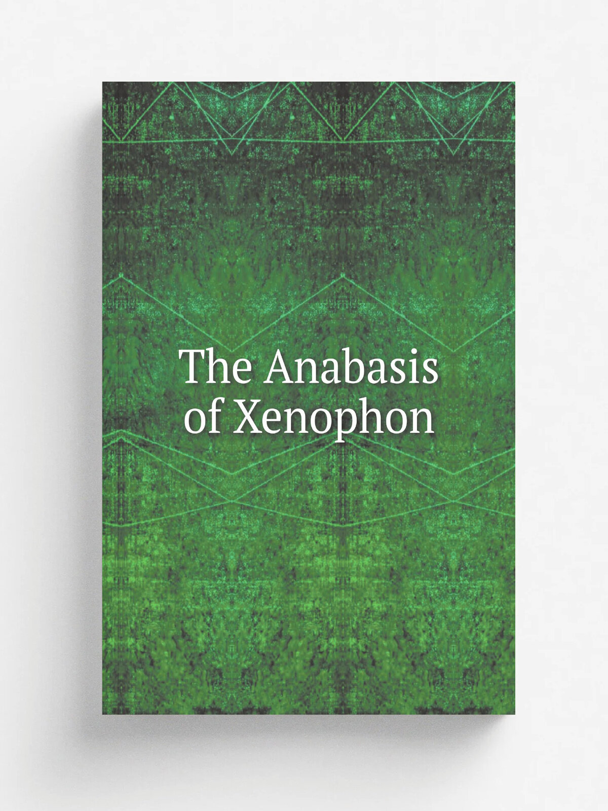 The Anabasis of Xenophon