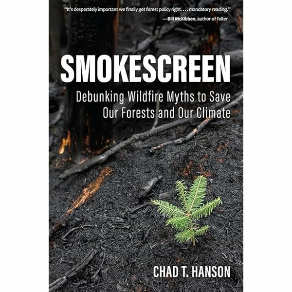 Smokescreen: Debunking Wildfire Myths to Save Our Forests and Our Climate，Reprinted paperback book