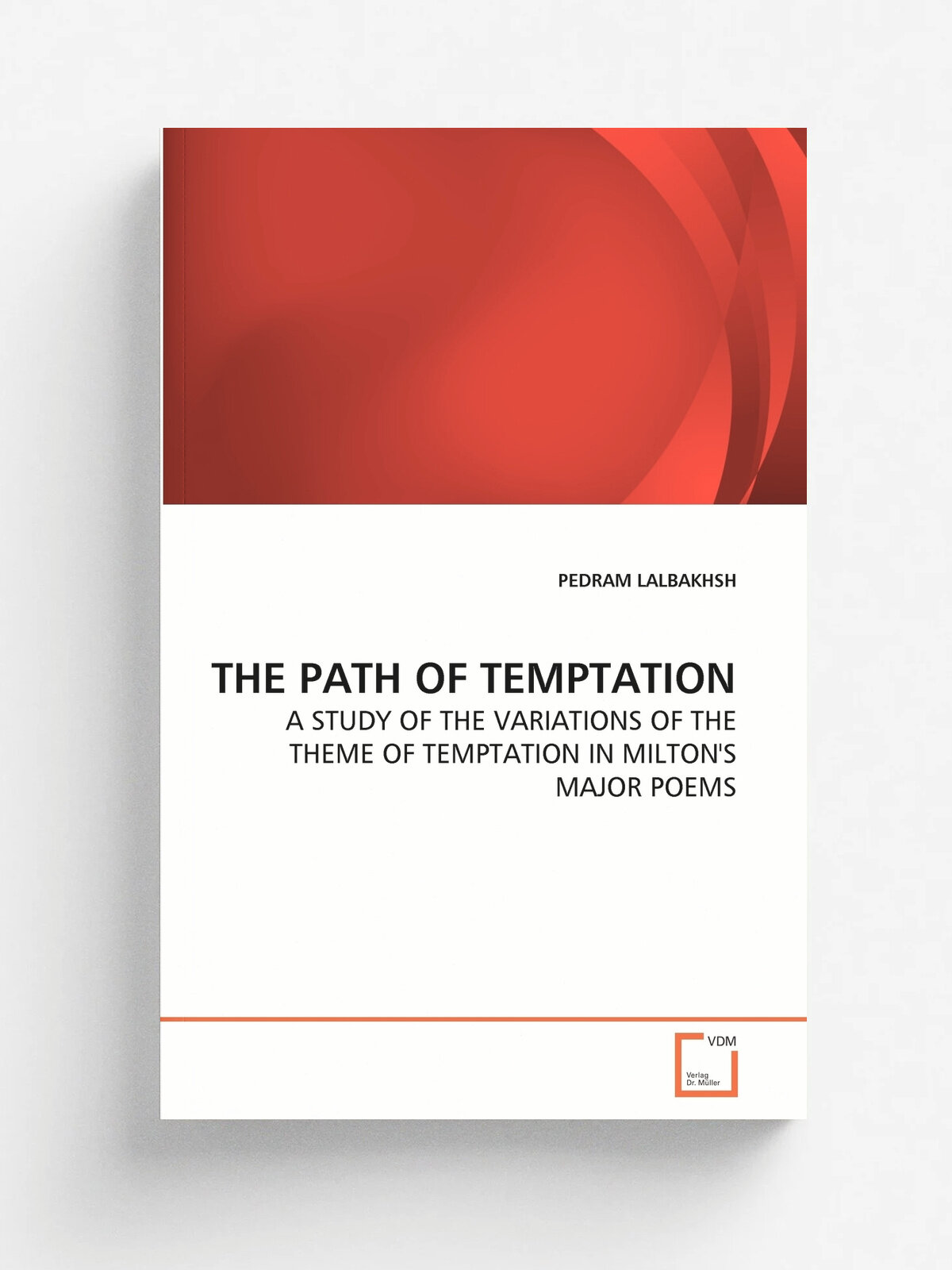The Path Of Temptation | PEDRAM LALBAKHSH | KS OmniScriptum Publishing, 2010 | Английский язык