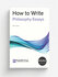 How to Write Philosophy Essays