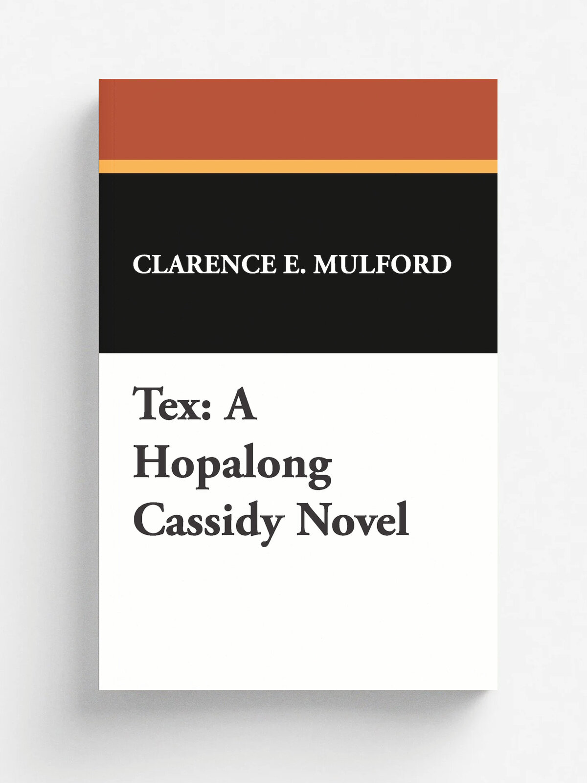 Tex. A Hopalong Cassidy Novel