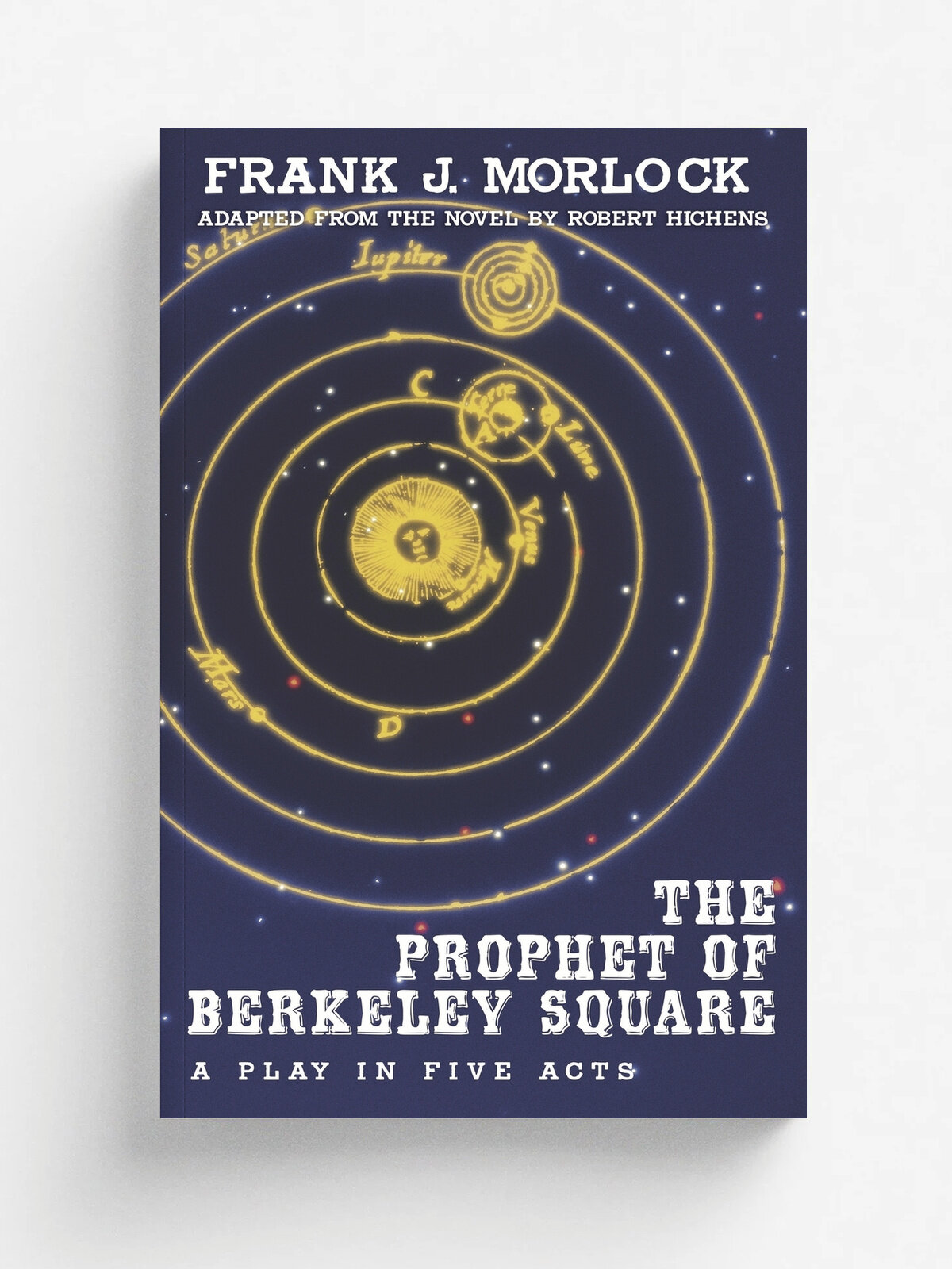 The Prophet of Berkeley Square. A Play in Five Acts