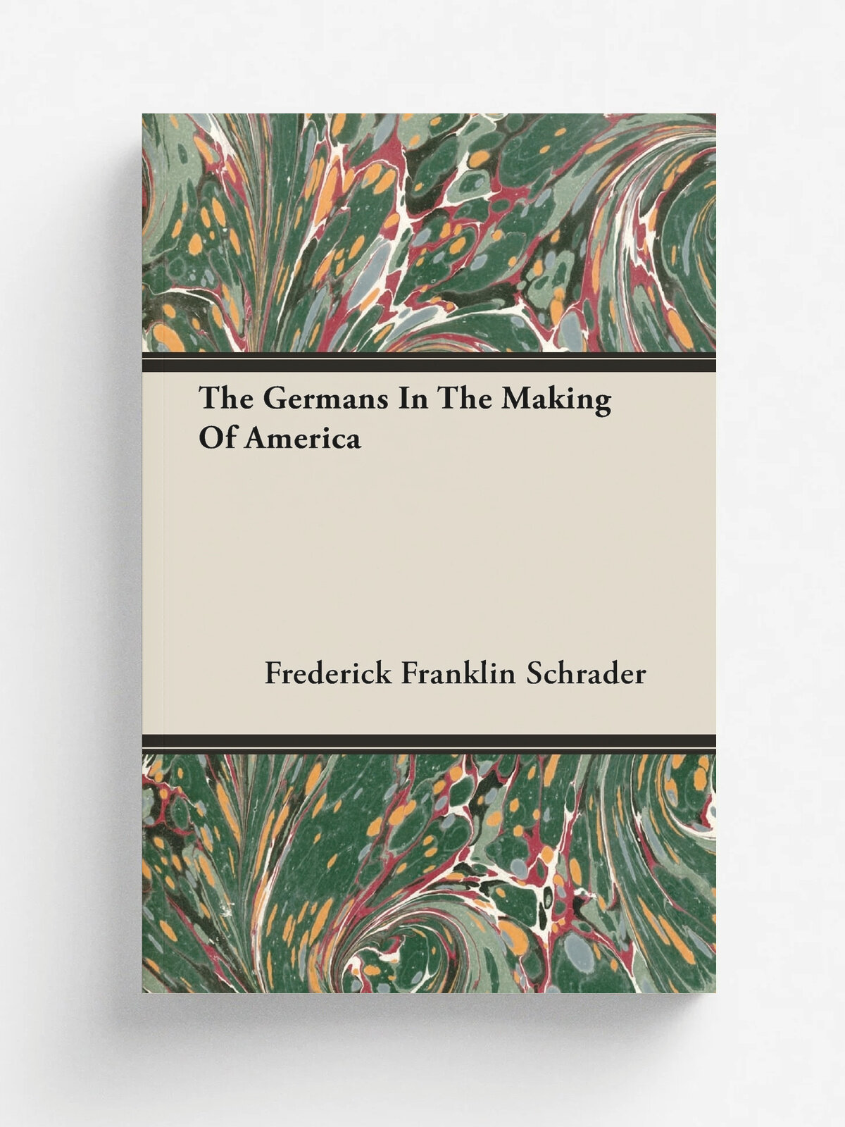 The Germans In The Making Of America