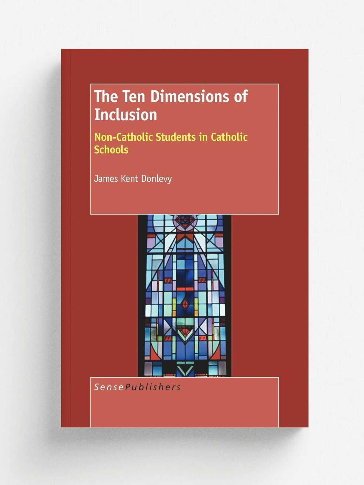 The Ten Dimensions of Inclusion. Non-Catholic Students in Catholic Schools
