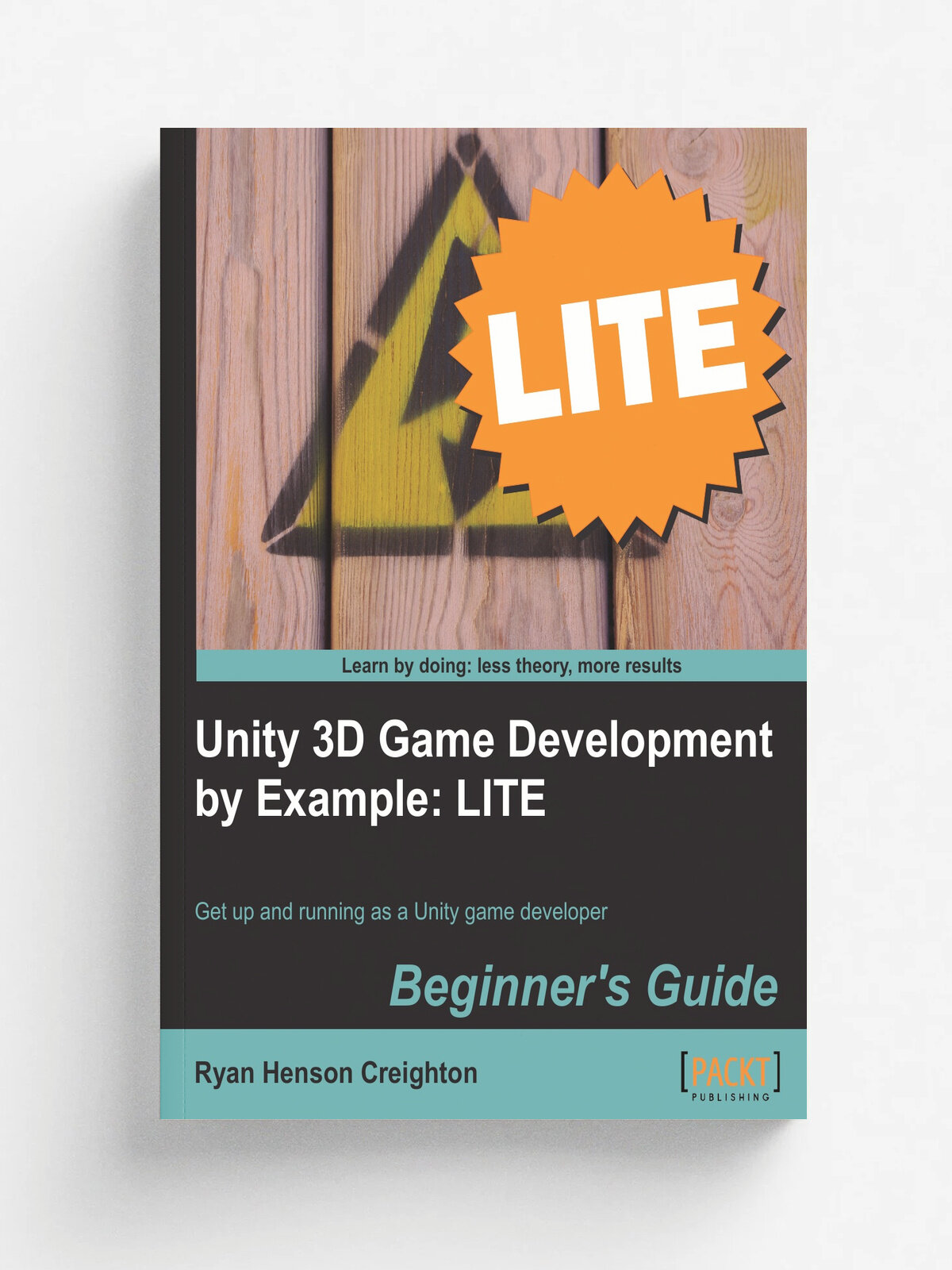 Unity 3D Game Development by Example Beginner's Guide. Lite Edition