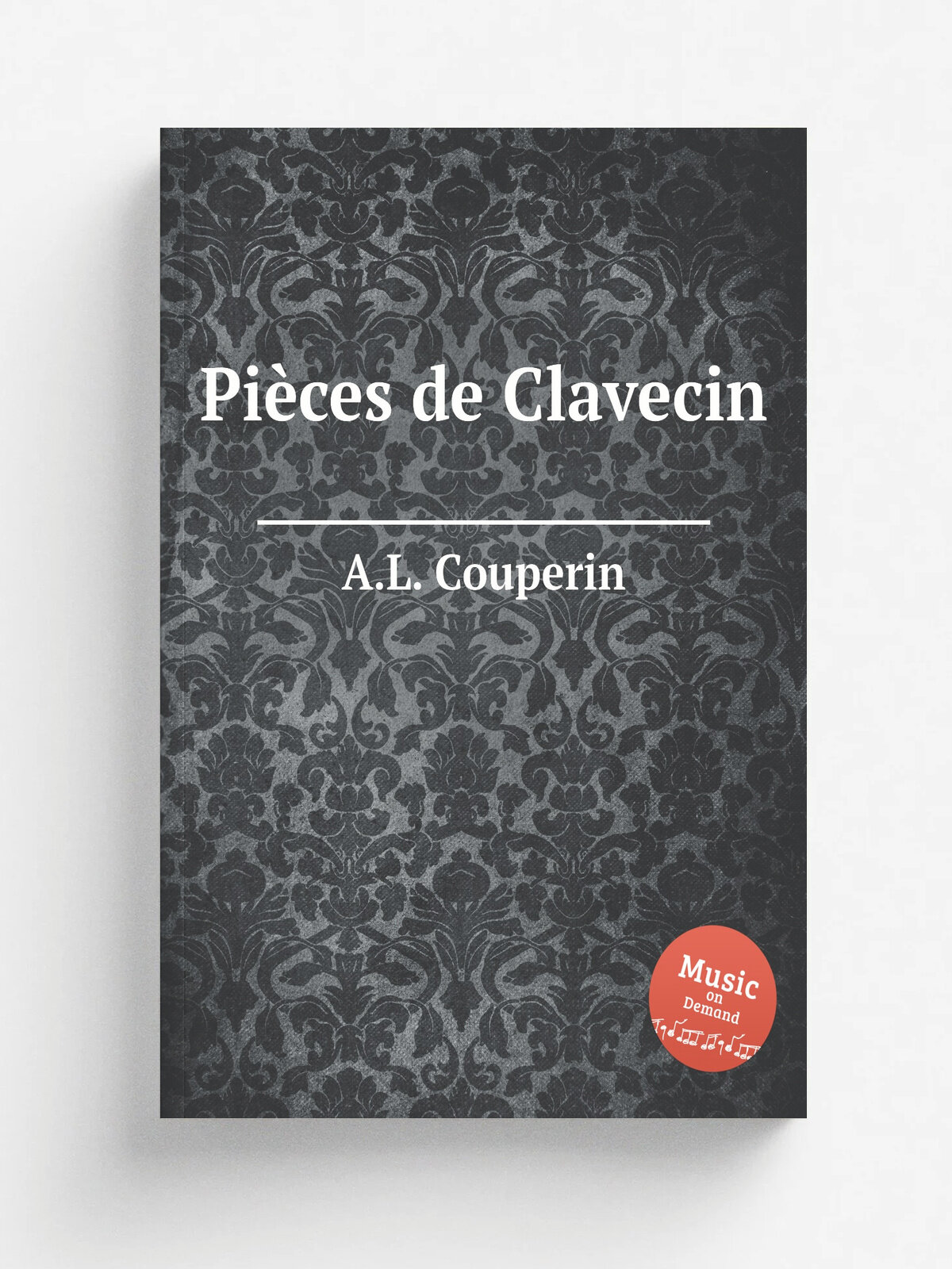 Pi.ces de Clavecin | A.L. Couperin | Репринт