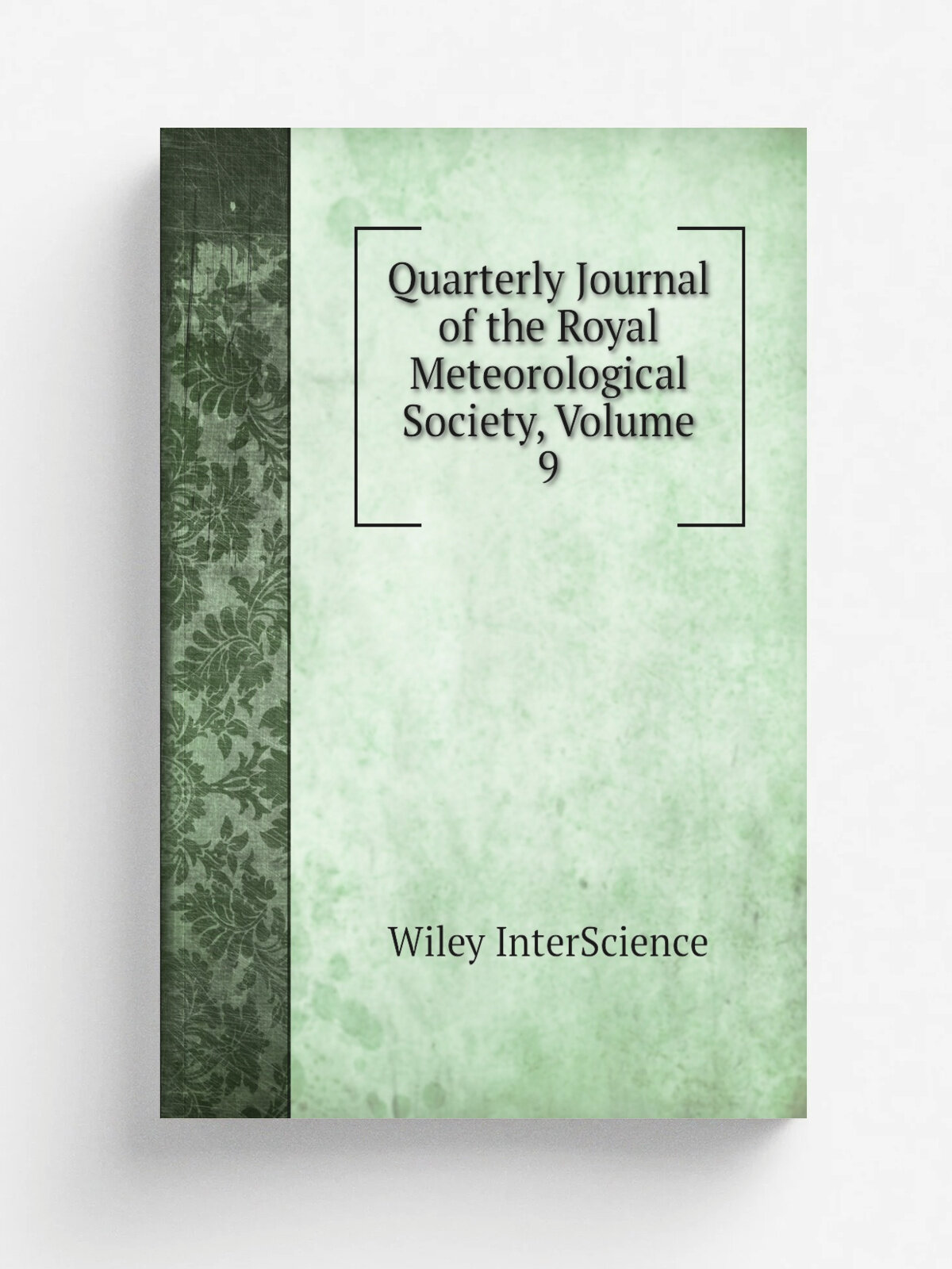 Quarterly Journal of the Royal Meteorological Society, Volume 9